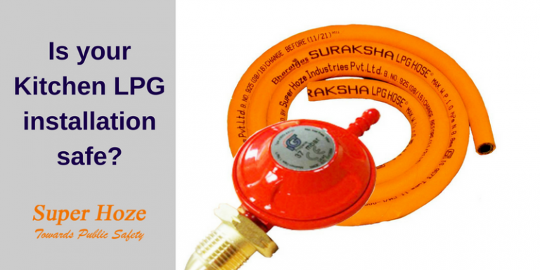 Is your Kitchen LPG installation safe? – Super Hoze